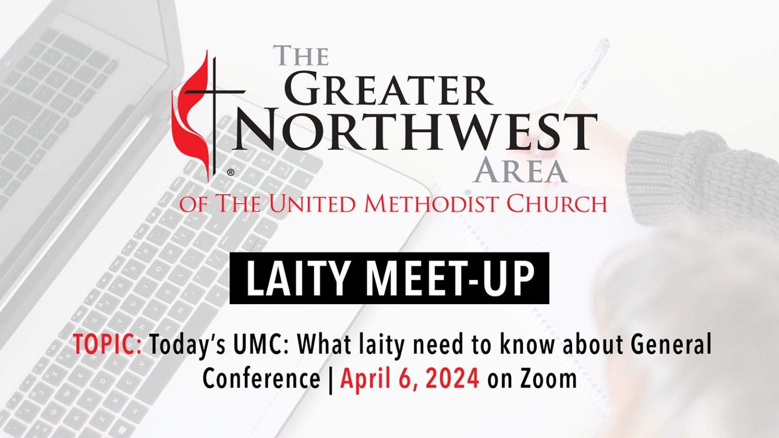 The Laity Meet-Up – “Today’s UMC: What laity need to know about General ...